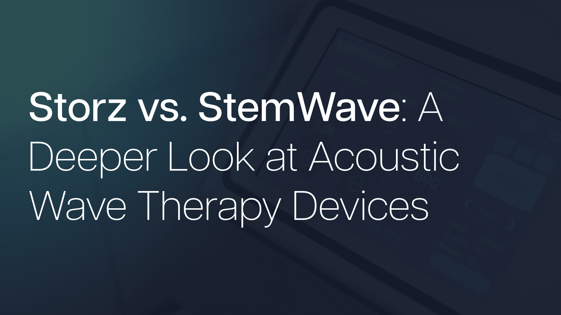 Storz vs StemWave | Acoustic Wave Therapy Device Comparison for Medical Practices - StemWave